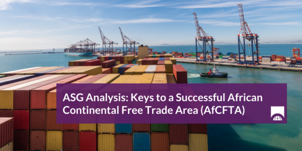 Keys to a Successful African Continental Free Trade Area (AfCFTA) - DGA