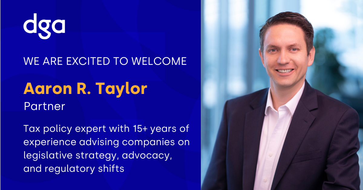 Aaron R. Taylor joins DGA Group as Partner in U.S. Government Relations ...