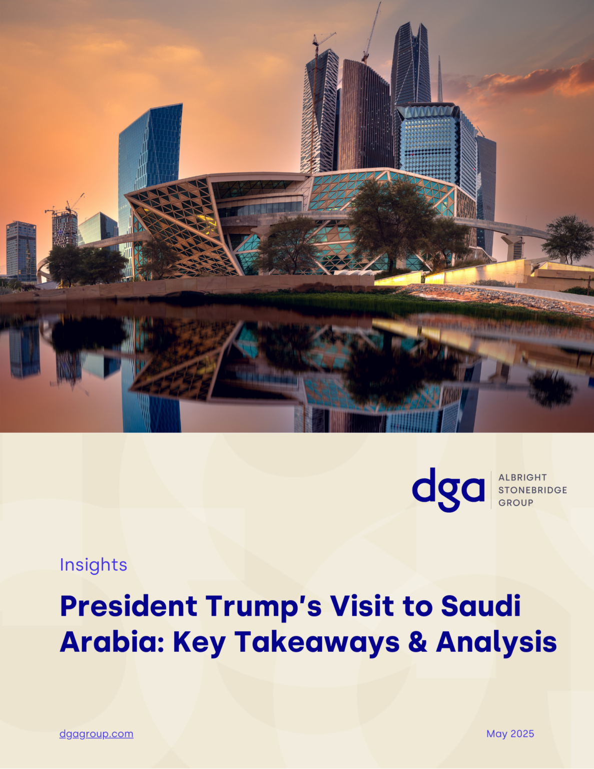 President Trump’s Visit to Saudi Arabia: Key Takeaways & Analysis - DGA
